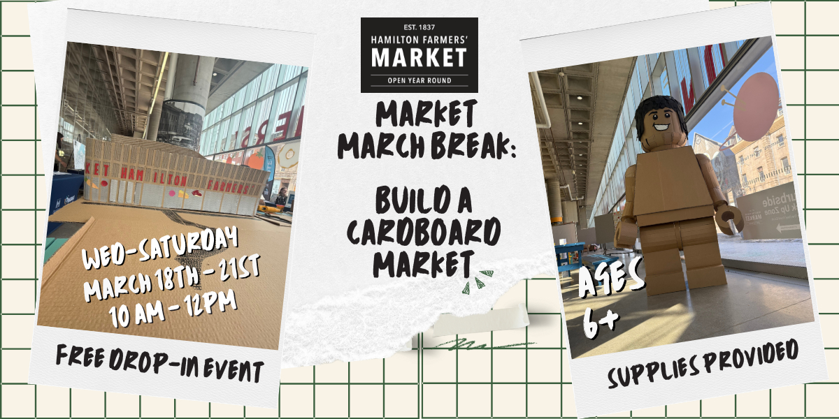 Market March Break - Hamilton Farmers' Market